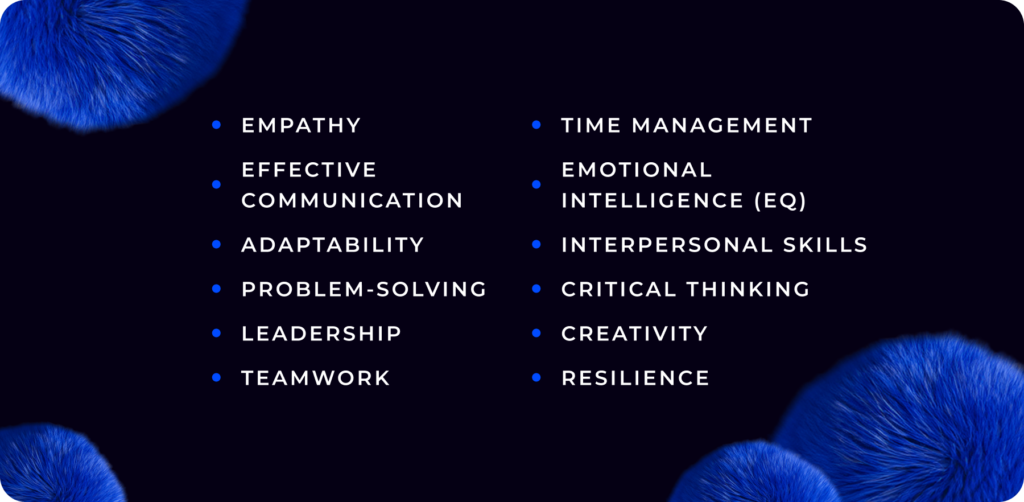 The Soft Side of Tech: 12 Soft Skills Every Hiring Manager Should Look For