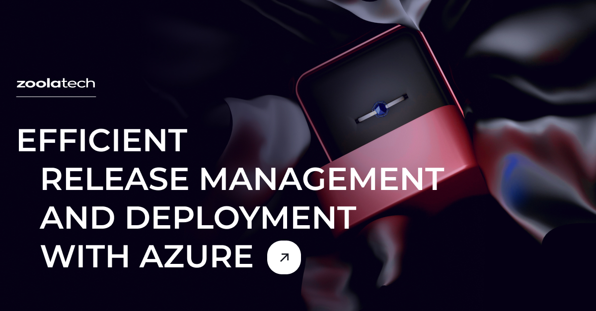 Efficient release management and deployment with Azure